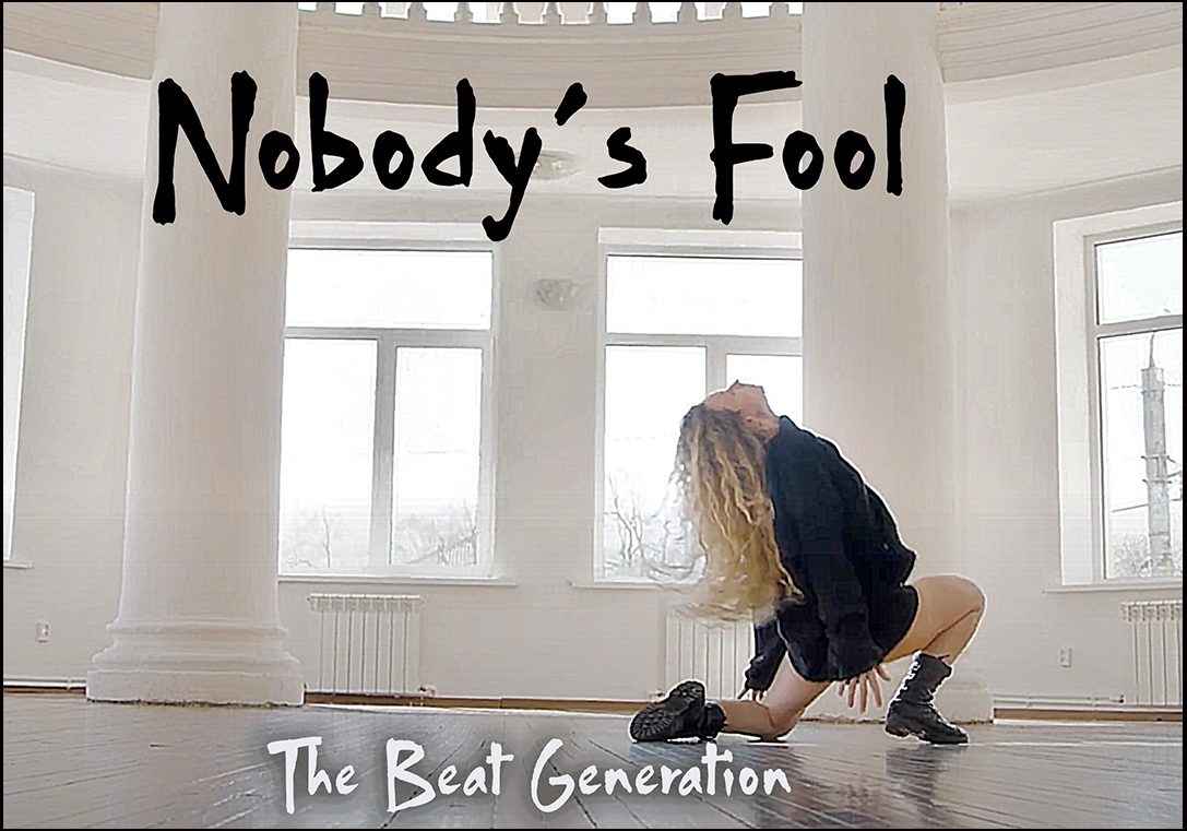 The Beat Generation Releases “Nobody’s Fool” for those who feel misunderstood in the world - The ...